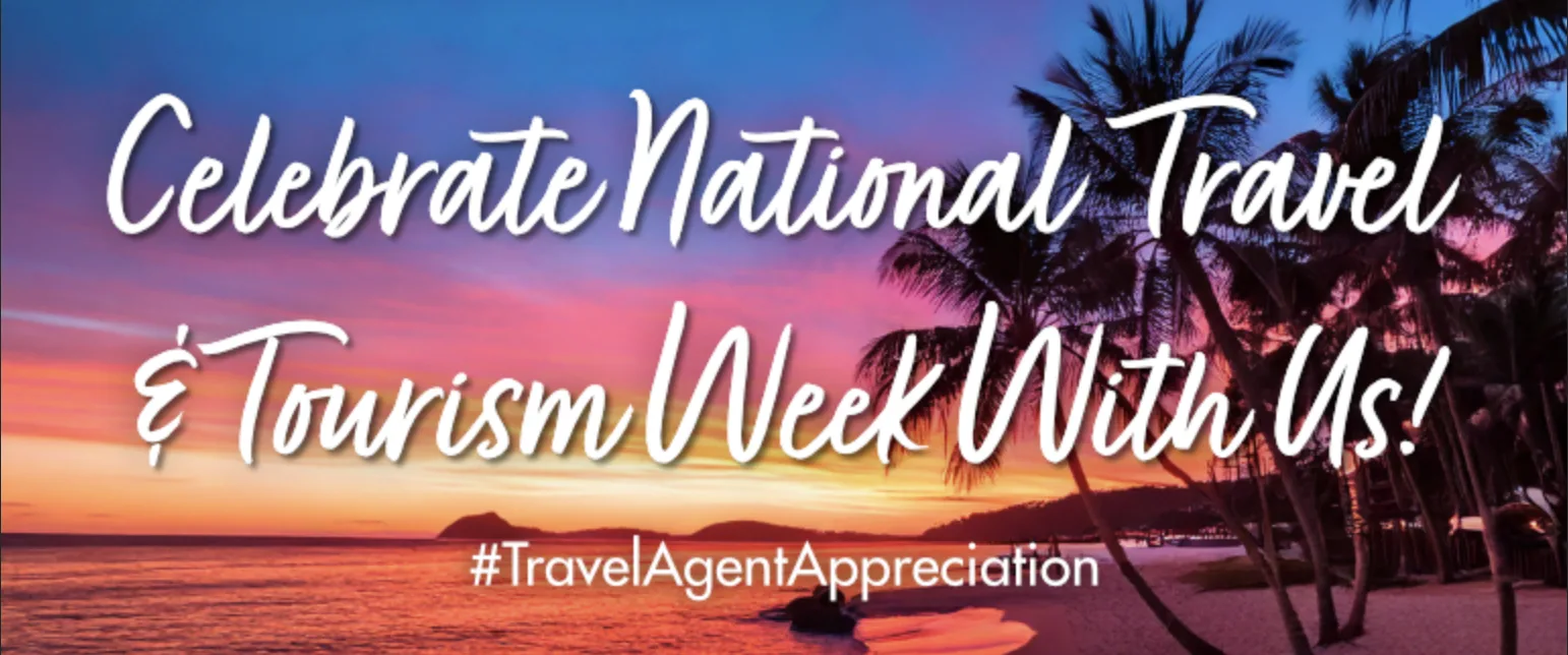 Celebrating Travel Agents during National Travel and Tourism Week ...